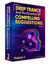 Deep Trance & The Structure Of Compelling Suggestions